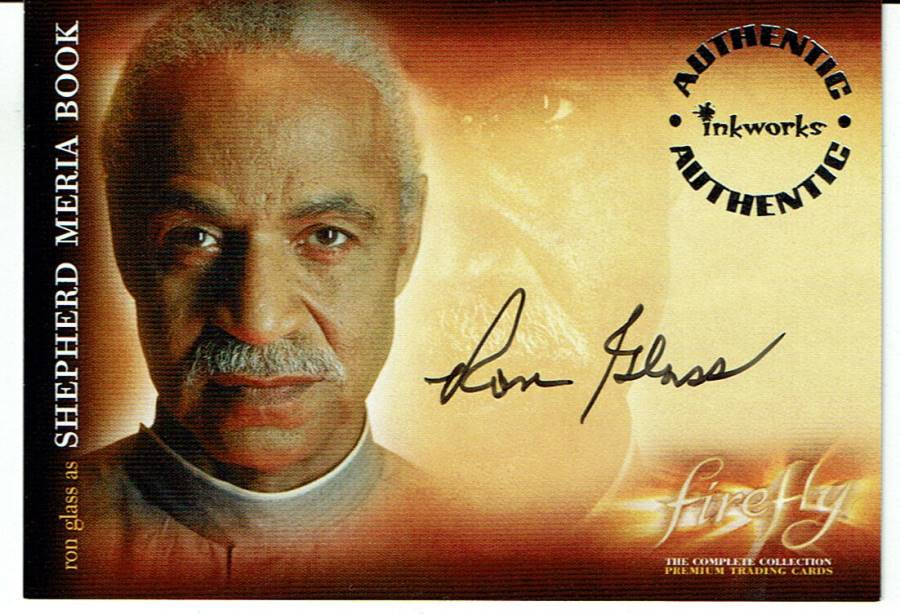 FIREFLY TRADING CARDS AUTOGRAPH CARD A-7 RON GLASS AS SHEPHERD MERIA ...