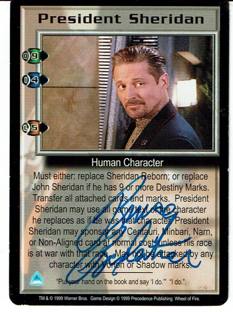 BABYLON 5 WHEEL OF FIRE PRESIDENT SHERIDAN AUTOGRAPH - Phoenix Cards